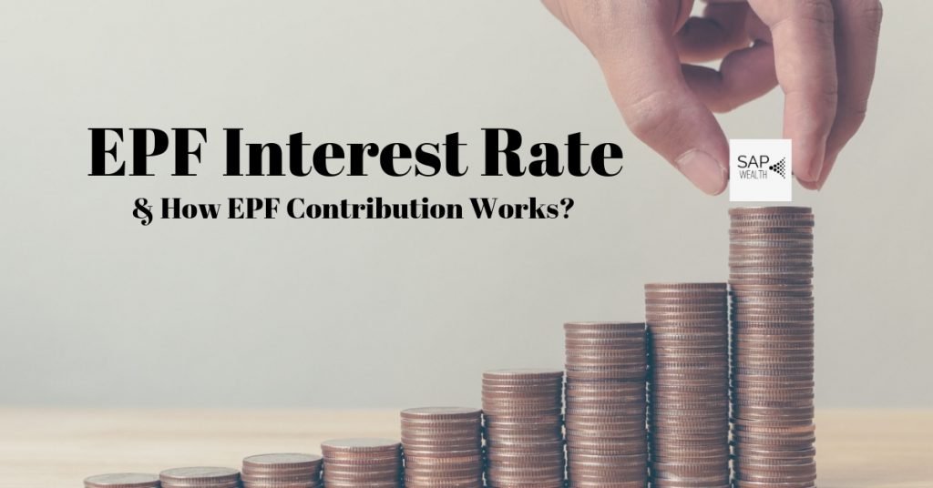 EPF Interest Rate – Updated 2019 – SAP Wealth